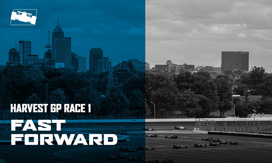 Fast Forward: Race 1 of the INDYCAR Harvest GP presented by GMR
