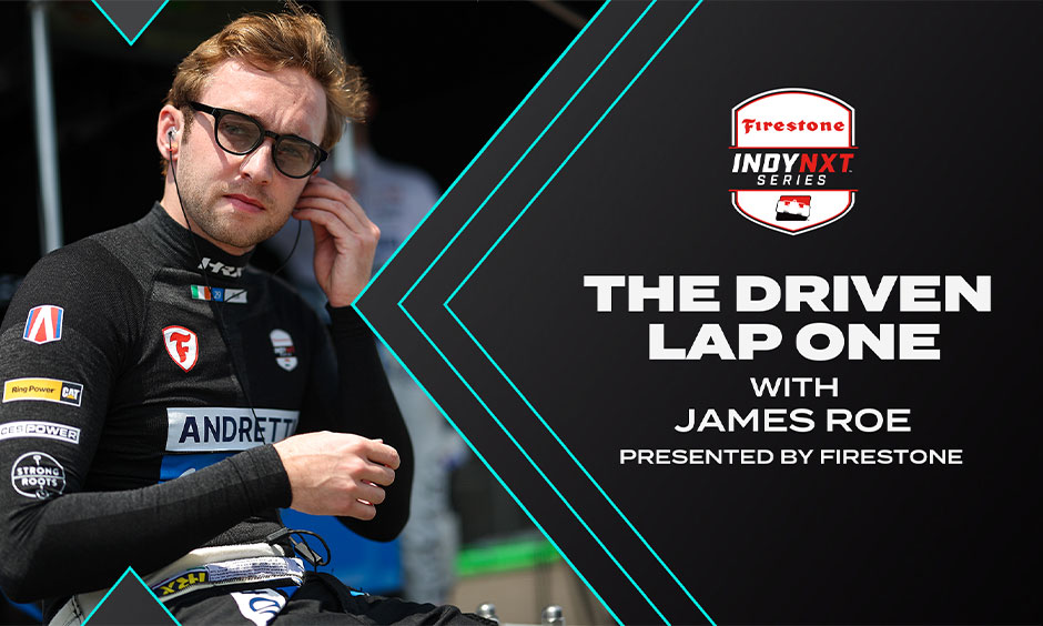 The Driven: Lap One with James Roe
