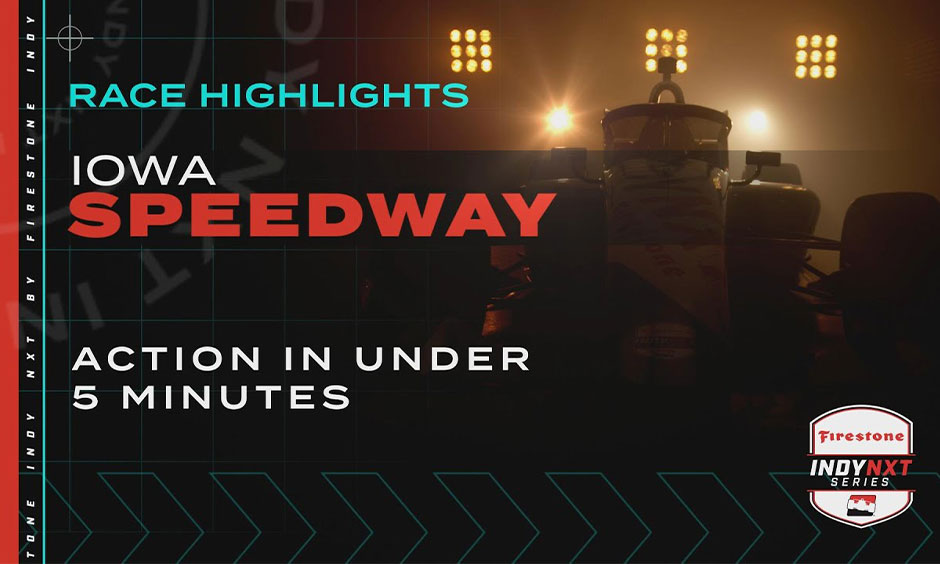 Race Highlights: INDY NXT by Firestone at Iowa Speedway