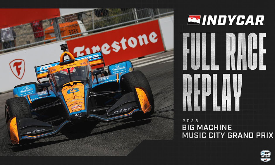 Full Race Replay: 2023 Big Machine Music City Grand Prix from Streets ...